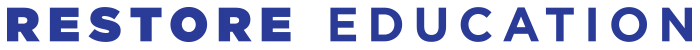 Restore Education - Restore Education